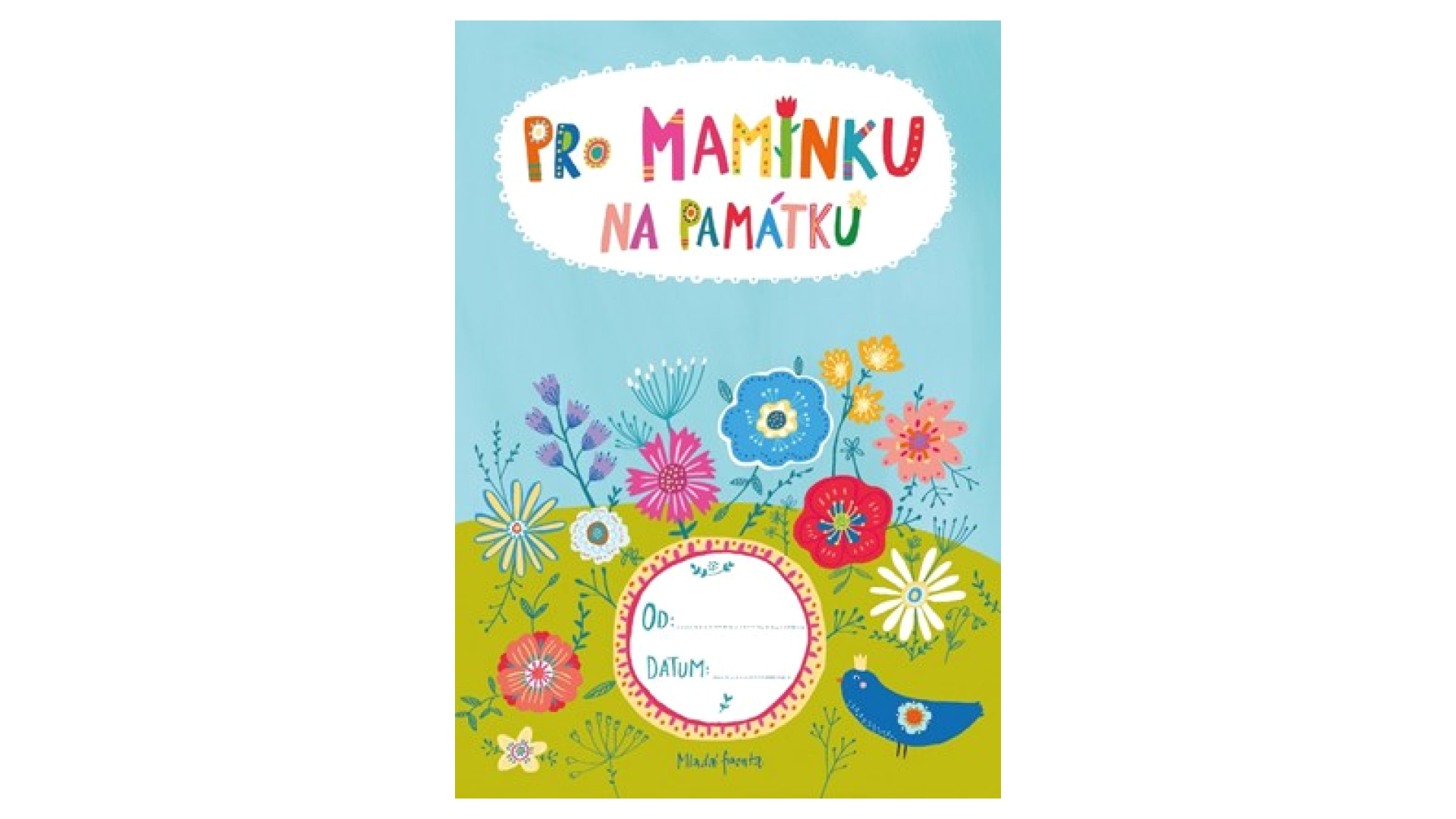 Kniha Pro maminku na památku Lucie Šavlíková, Mladá fronta levně | Kupi.cz